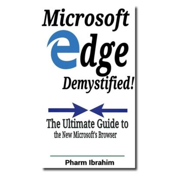Pharm Ibrahim | Other | Microsoft Edge Demystified The Ultimate Guide ...